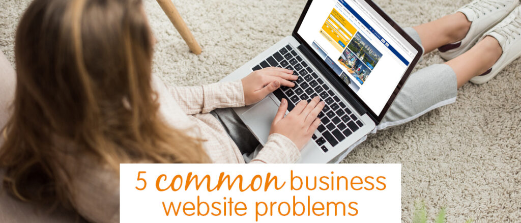 5 common business website problems - Get Ahead VA