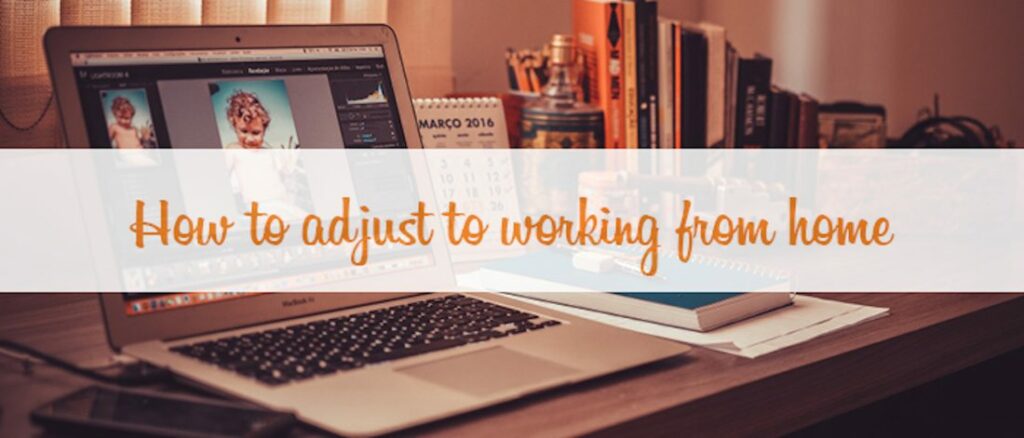 How to adjust to working from home - Get Ahead VA