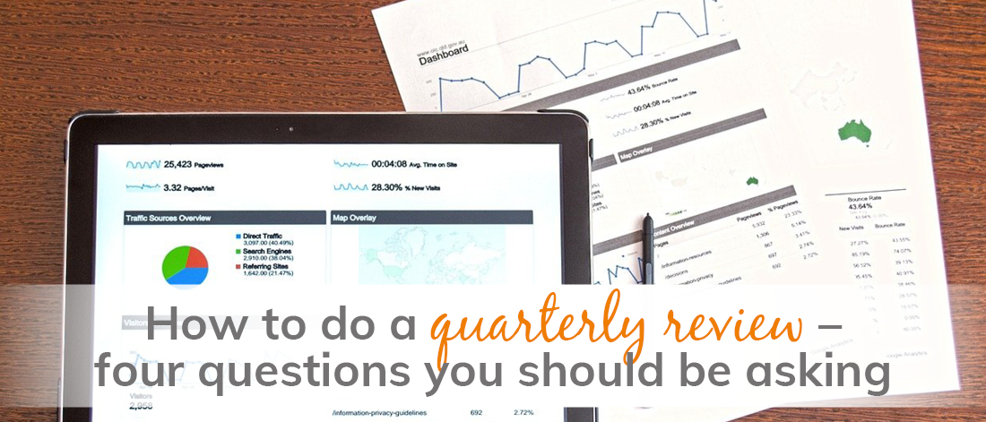 How to do a quarterly review – four questions you should be asking ...