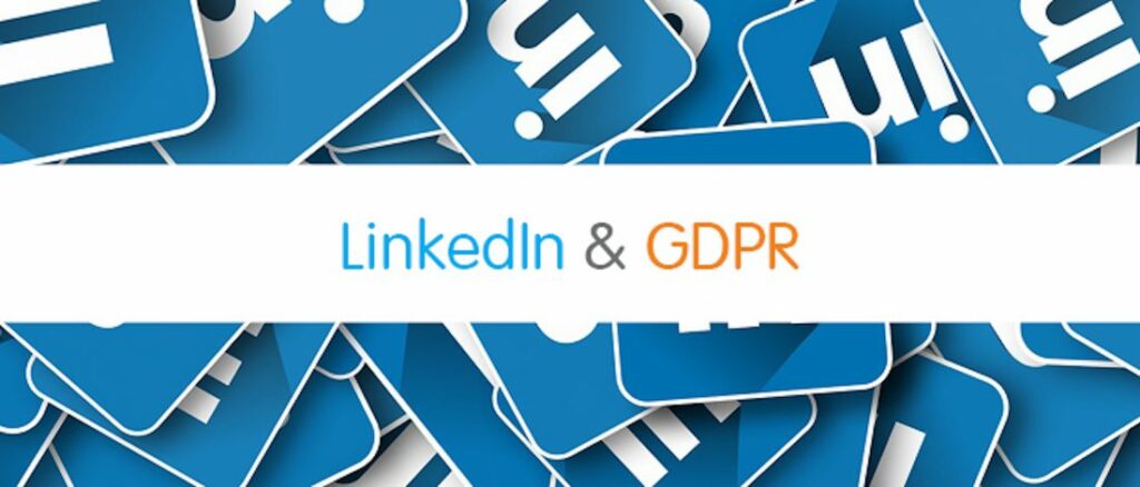 LinkedIn and GDPR - Get Ahead VA