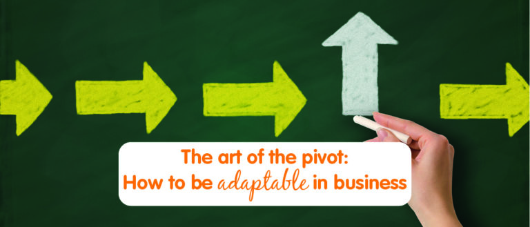 The art of the pivot: How to be adaptable in business - Get Ahead VA