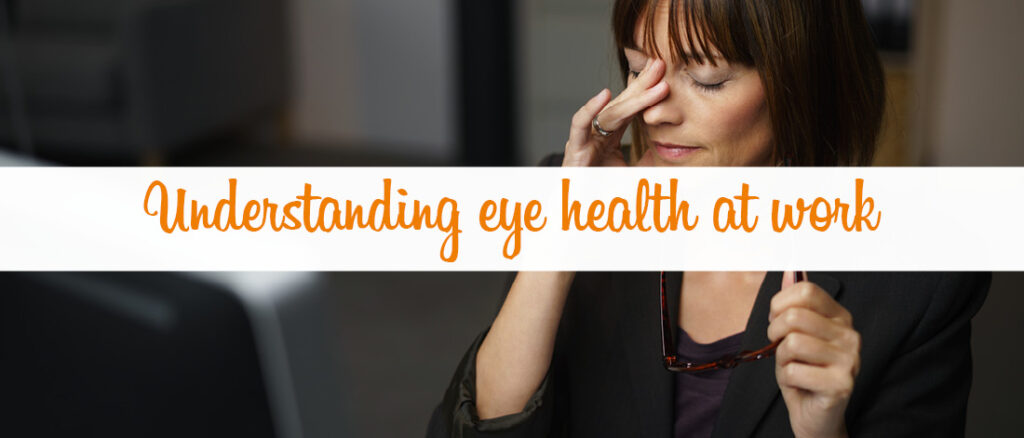 Understanding eye health at work - Get Ahead VA