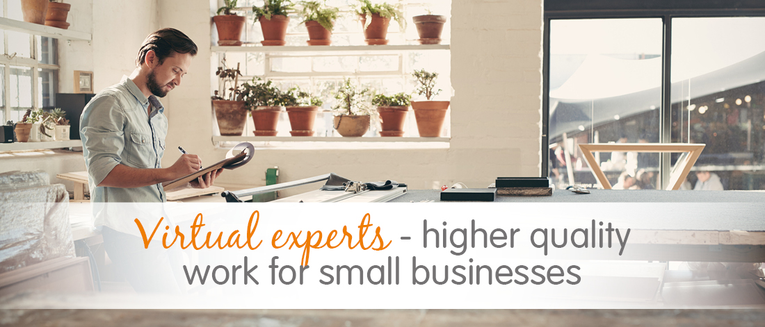 Virtual experts – higher quality work for small businesses - Get Ahead VA