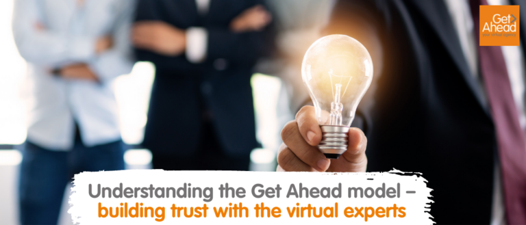 Understanding the Get Ahead model – building trust with the virtual ...
