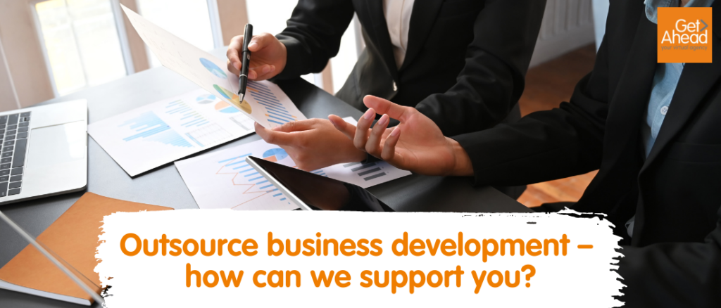 Outsource business development - how can we support you? - Get Ahead VA